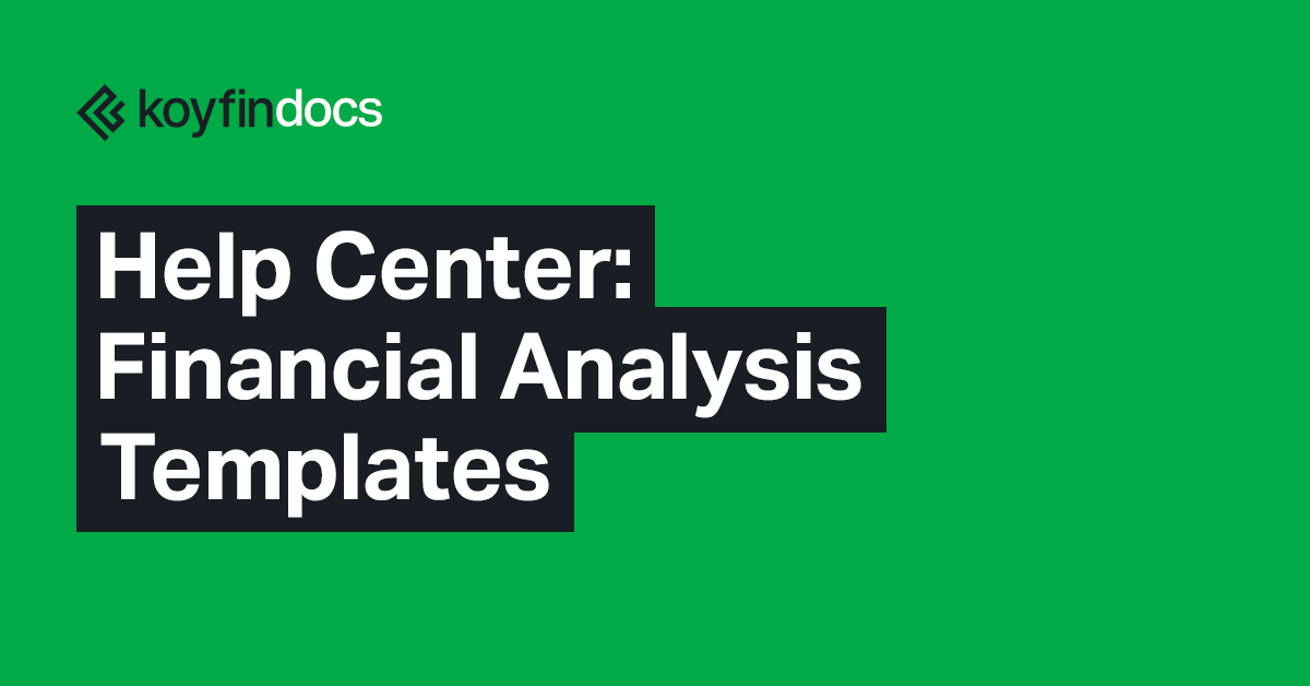 Quick guide on how to use Financial Analysis Templates - Koyfin