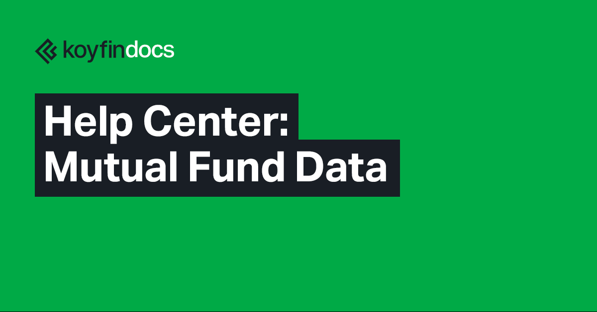 Analyzing Mutual Fund Data | Koyfin Help Center